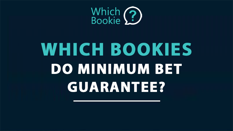 What Is A Minimum Bet Guarantee? » Which Bookie