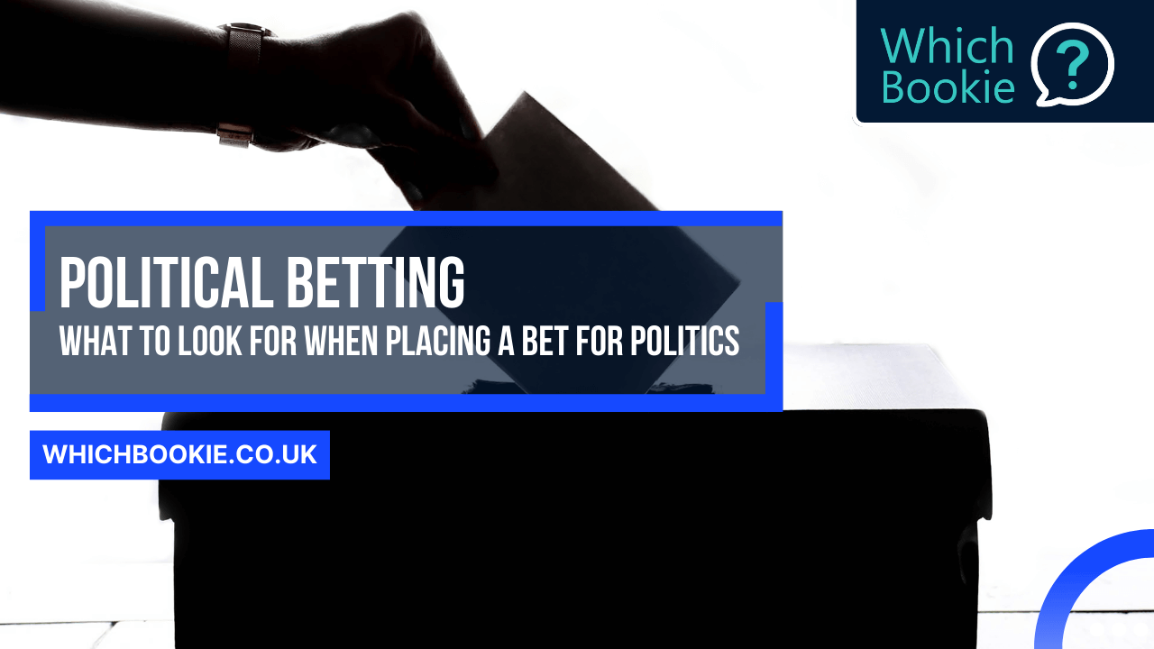 Political Betting - What to Look for When Placing a Bet for Politics