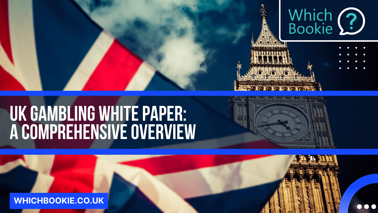 UK Gambling White Paper: A Comprehensive Overview