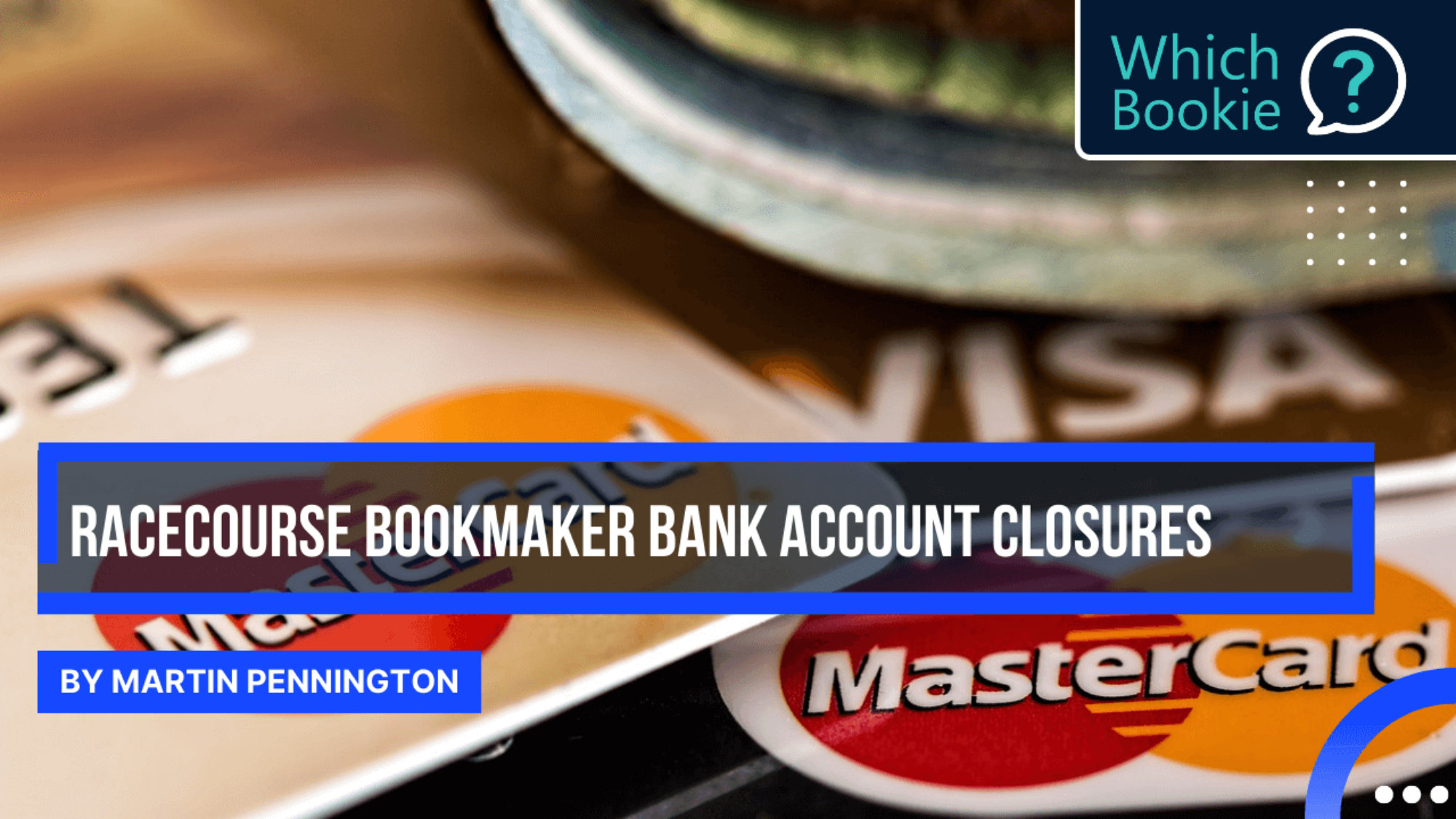 Racecourse Bookmaker Bank Account Closures » Which Bookie