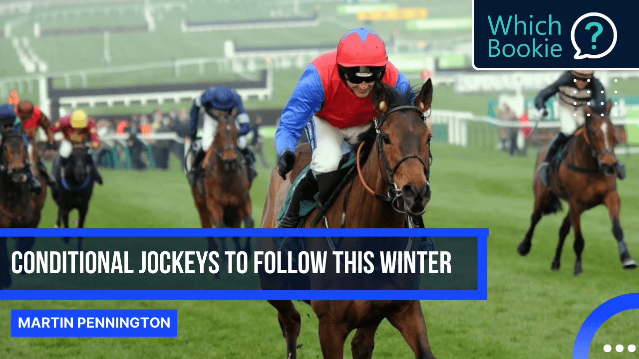 Conditional Jockeys To Follow This Winter » Which Bookie