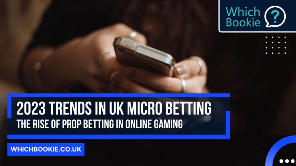 2023 Trends in UK Micro Betting