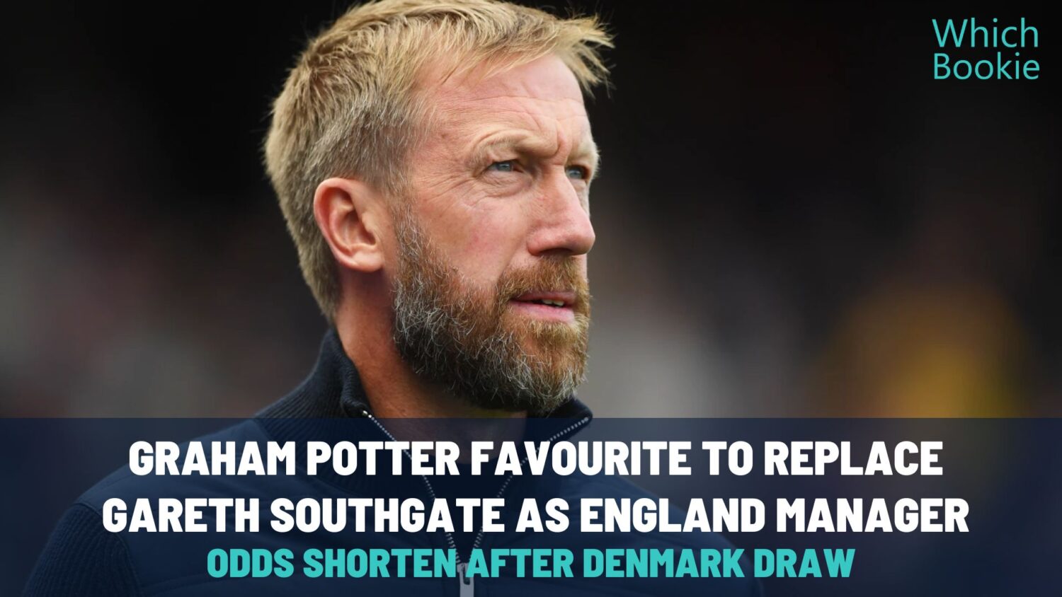 Odds Slashed on Graham Potter to Replace Gareth Southgate