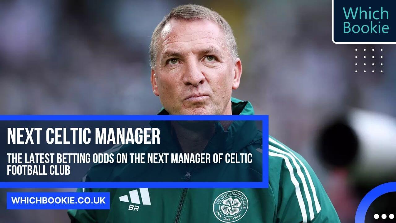 Next Celtic Manager Odds